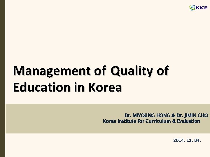 Management of Quality of Education in Korea Dr
