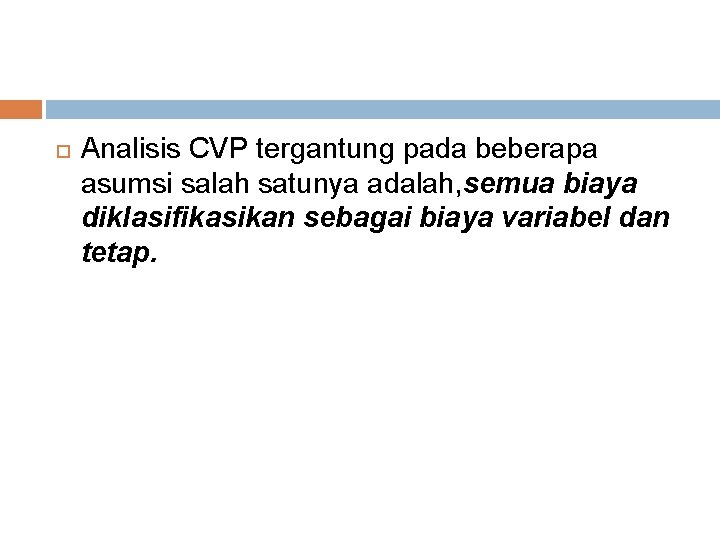 ANALISIS BIAYA VOLUME DAN LABA ANALISIS CVP Disusun