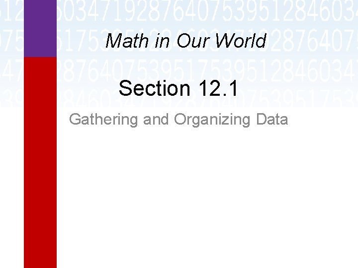 Math in Our World Section 12 1 Gathering