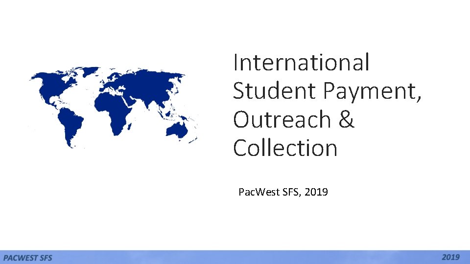 International Student Payment Outreach Collection Pac West SFS