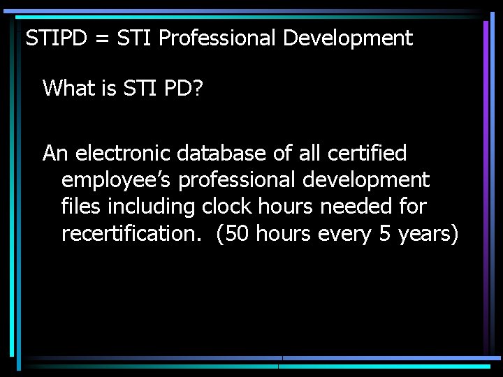 STIPD STI Professional Development What is STI PD