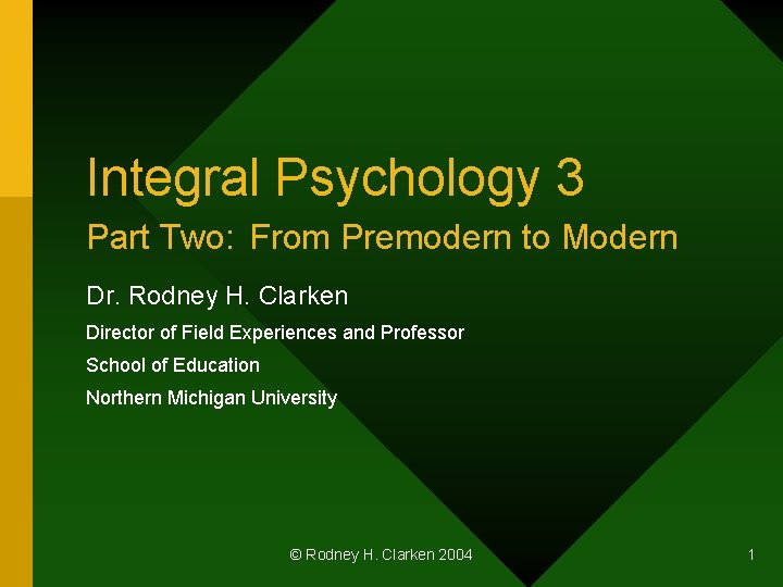 Integral Psychology 3 Part Two From Premodern to