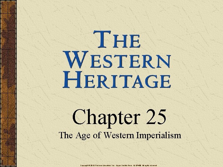 Chapter 25 The Age of Western Imperialism Copyright