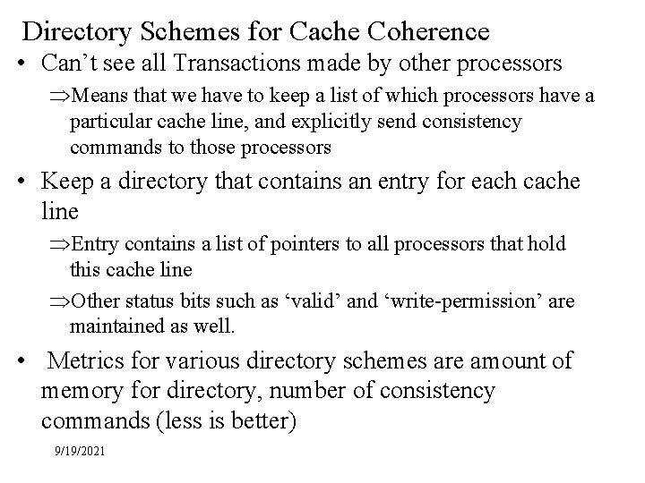 Shared Bus Cache Coherency Recall the discussions on