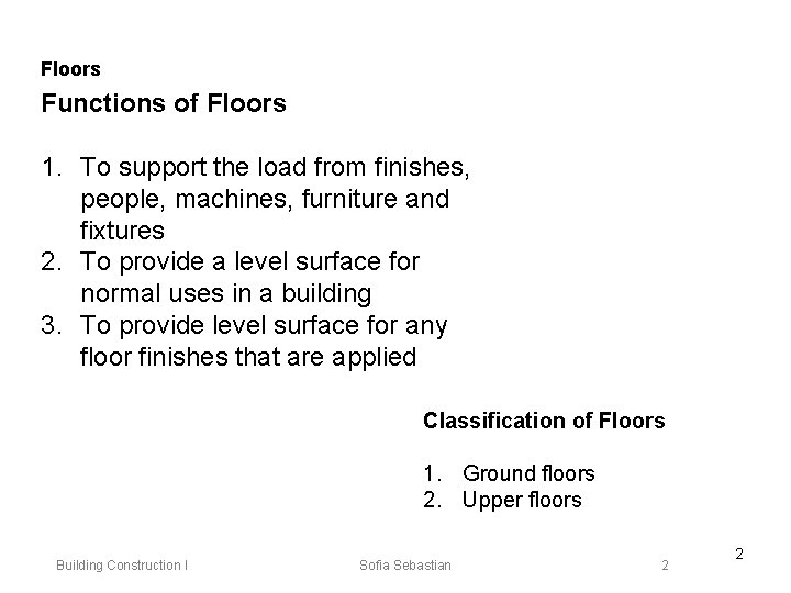 Floors Building Construction I Sofia Sebastian 1 1