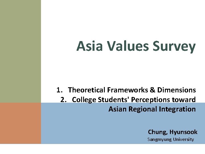 Asia Values Survey 1 Theoretical Frameworks Dimensions 2