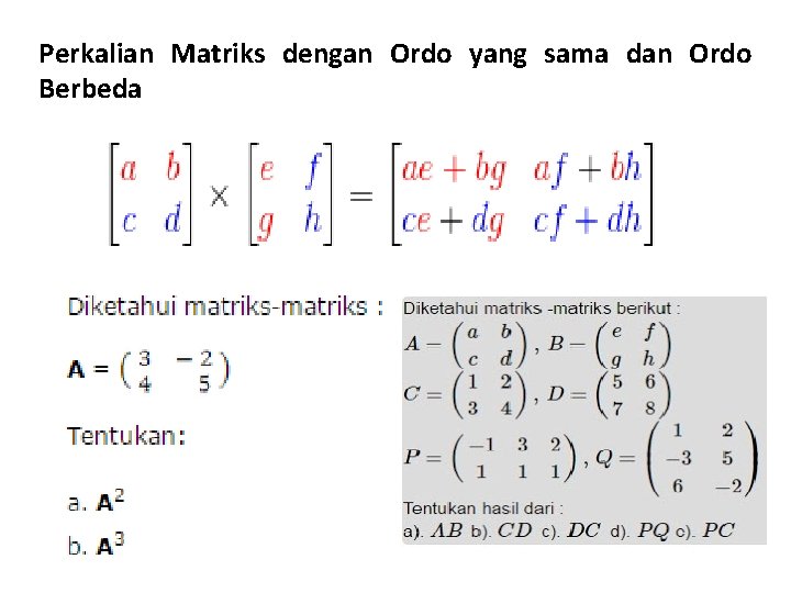 Operasi Matrik Perkalian Matriks dengan Ordo yang sama
