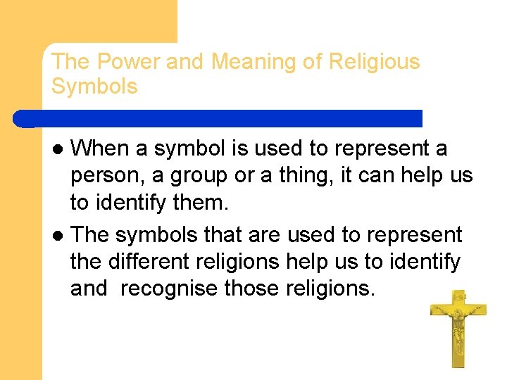 Religious Symbolism Encountering It Group work Get into