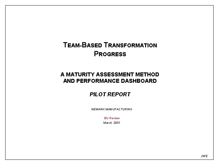 TEAMBASED TRANSFORMATION PROGRESS A MATURITY ASSESSMENT METHOD AND