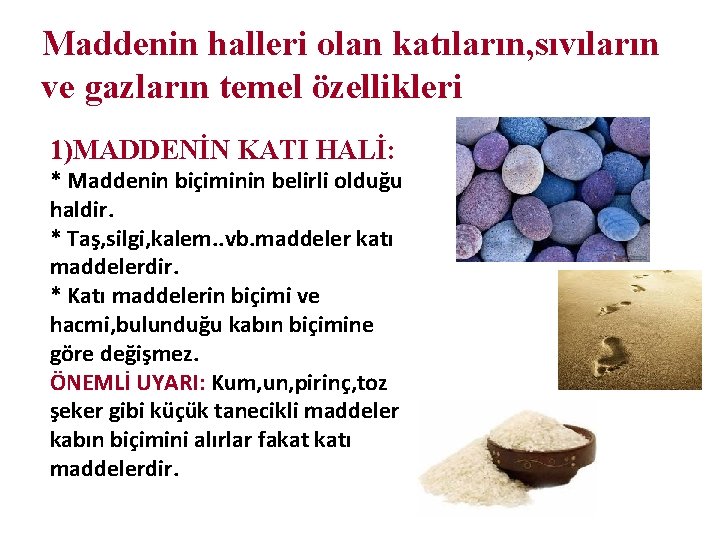 Maddenin halleri olan katlarn svlarn ve gazlarn temel
