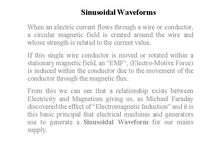 Sinusoidal Waveforms When an electric current flows through