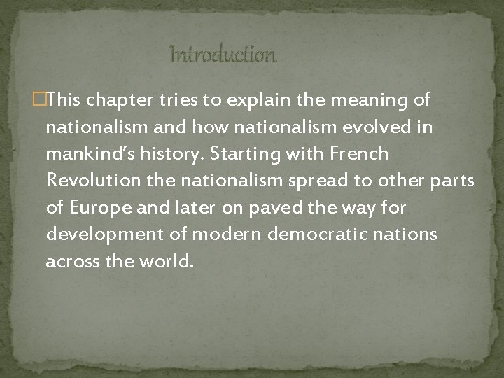 THE RISE OF NATIONALISM IN EUROPE Introduction This