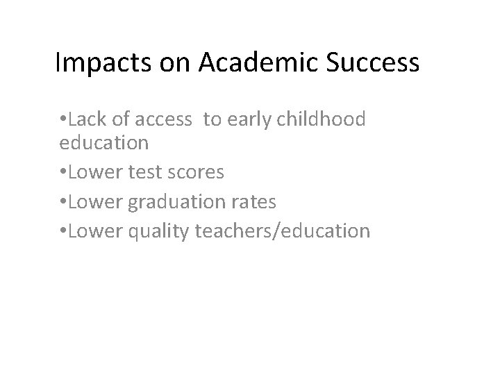 Impacts on Academic Success Lack of access to