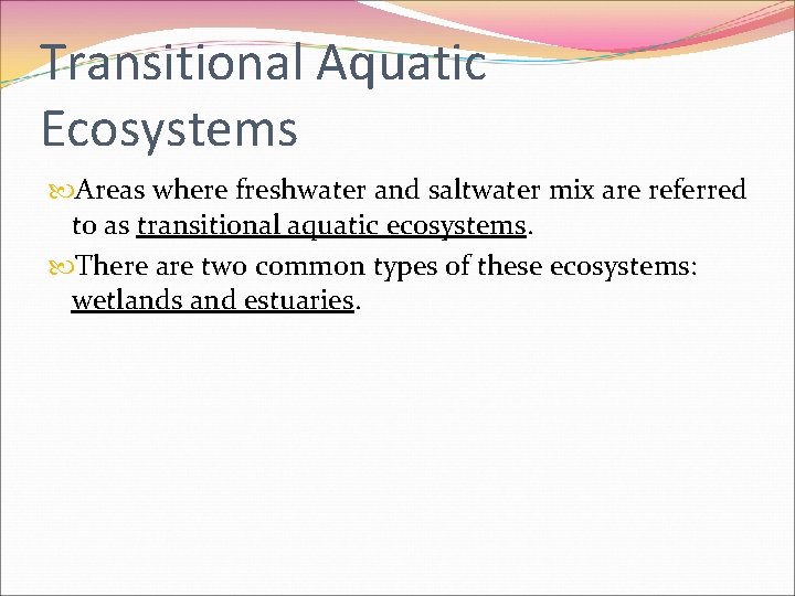 Aquatic Ecosystems 3 3 Remember Ecosystems Biosphere most