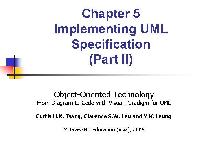 Chapter 5 Implementing UML Specification Part II ObjectOriented