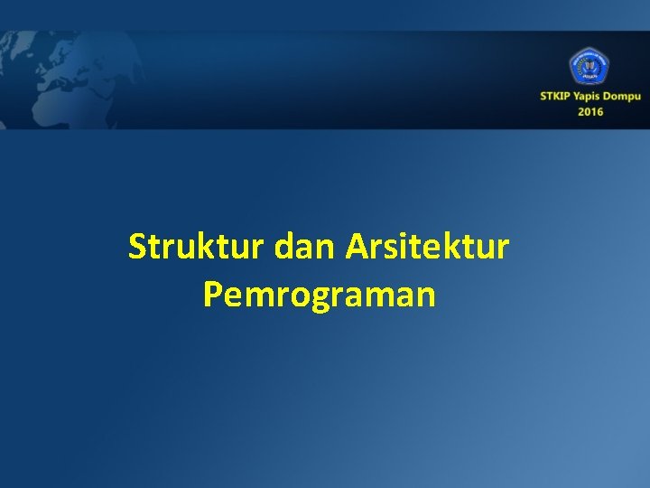 Struktur dan Arsitektur Pemrograman Pemilihan Statement Digunakan untuk