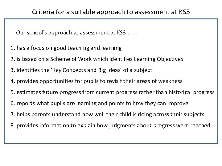 Assessment Without Levels at KS 3 Our approach