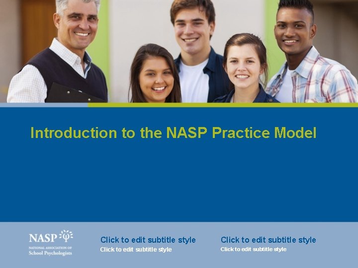 Introduction to the NASP Practice Model Click to