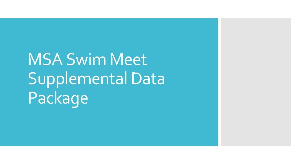 MSA Swim Meet Supplemental Data Package In applying