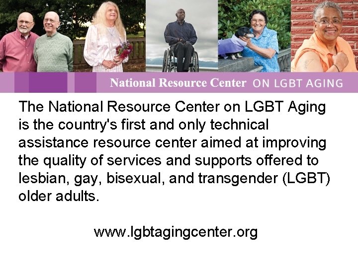 INTRODUCTION TO LGBT AGING What You Need to