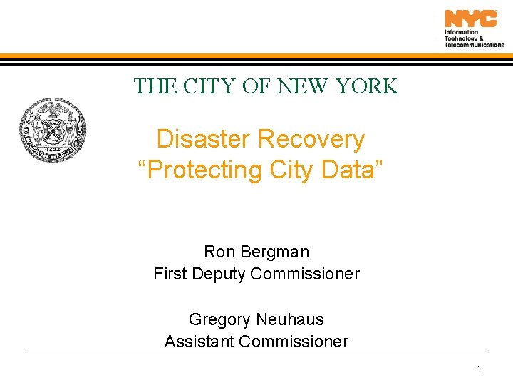 THE CITY OF NEW YORK Disaster Recovery Protecting