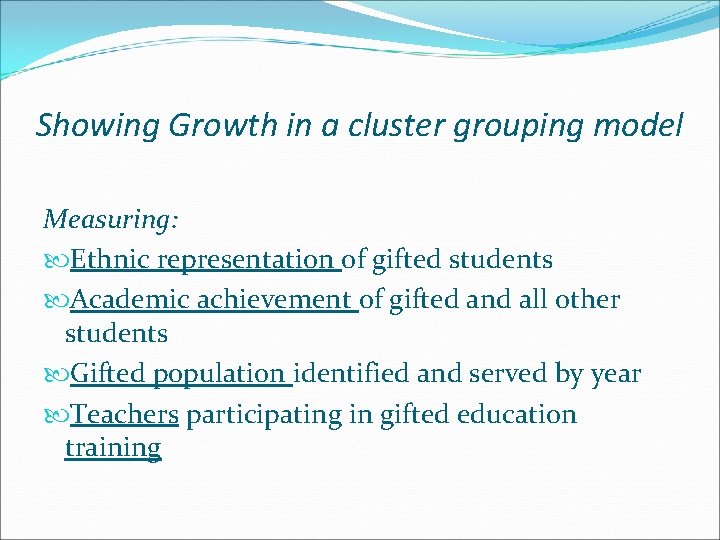Monitoring Progress in the Gifted Cluster Grouping Model