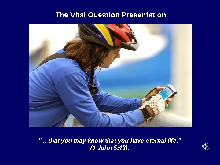 The Vital Question Presentation that you may know