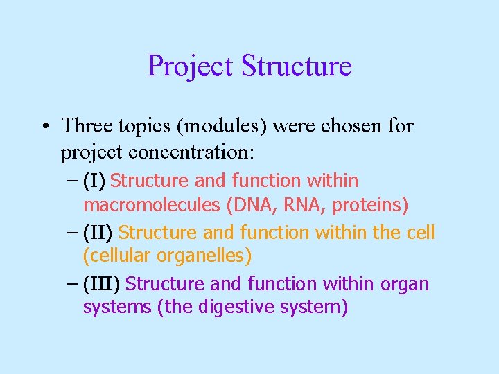 Structure and Function in Biology Kristen J Champion