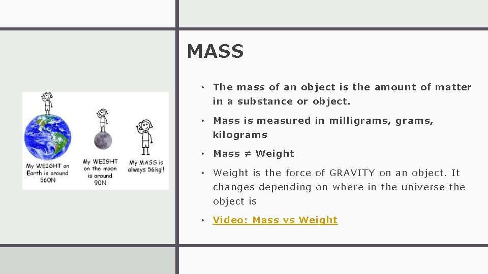 MASS MASS The mass of an object is
