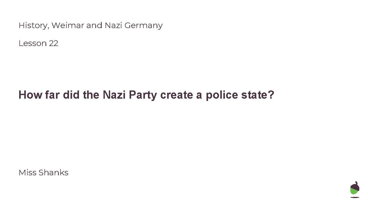 History Weimar and Nazi Germany Lesson 22 How