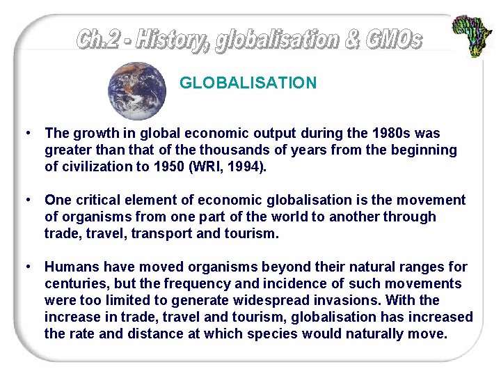 HISTORY OF BIOLOGICAL INVASIONS CONTINUED GLOBALISATION AND THE