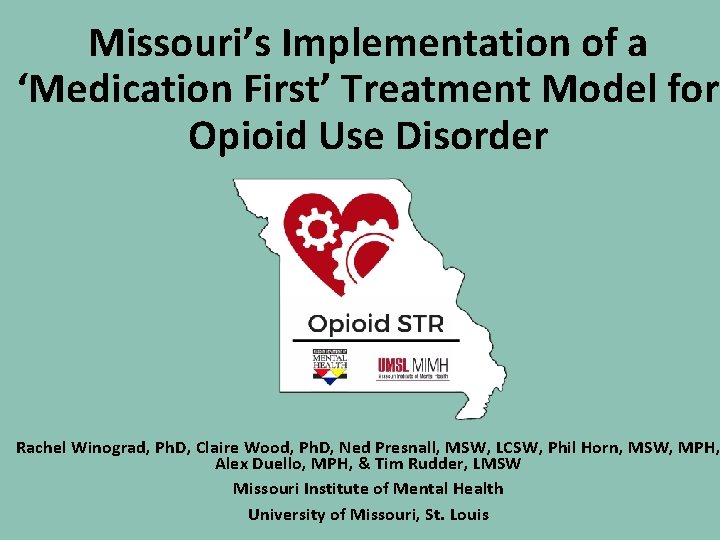 Missouris Implementation of a Medication First Treatment Model