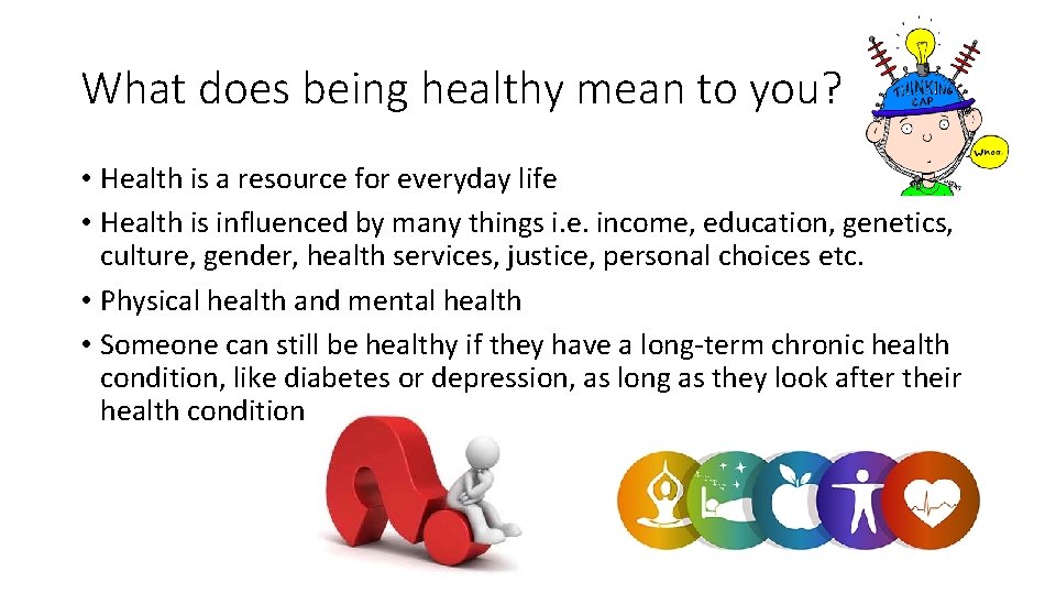 What does being healthy mean to you Health