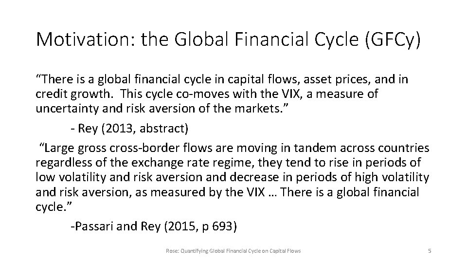 How Important is the Global Financial Cycle Evidence