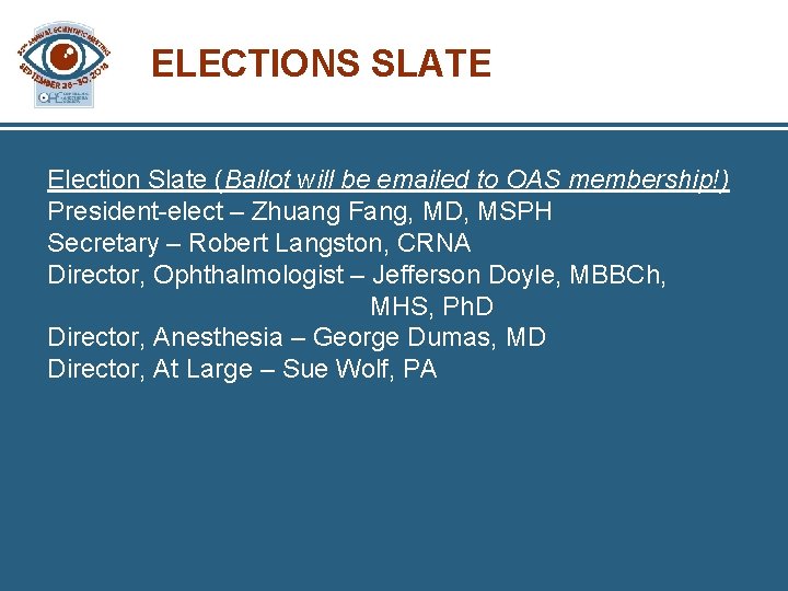 2018 Ophthalmic Anesthesia Society MEMBER BUSINESS MEETING September