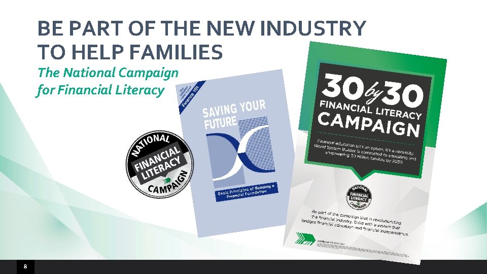 BUILDING A NEW INDUSTRY NATIONAL CAMPAIGN FOR FINANCIAL