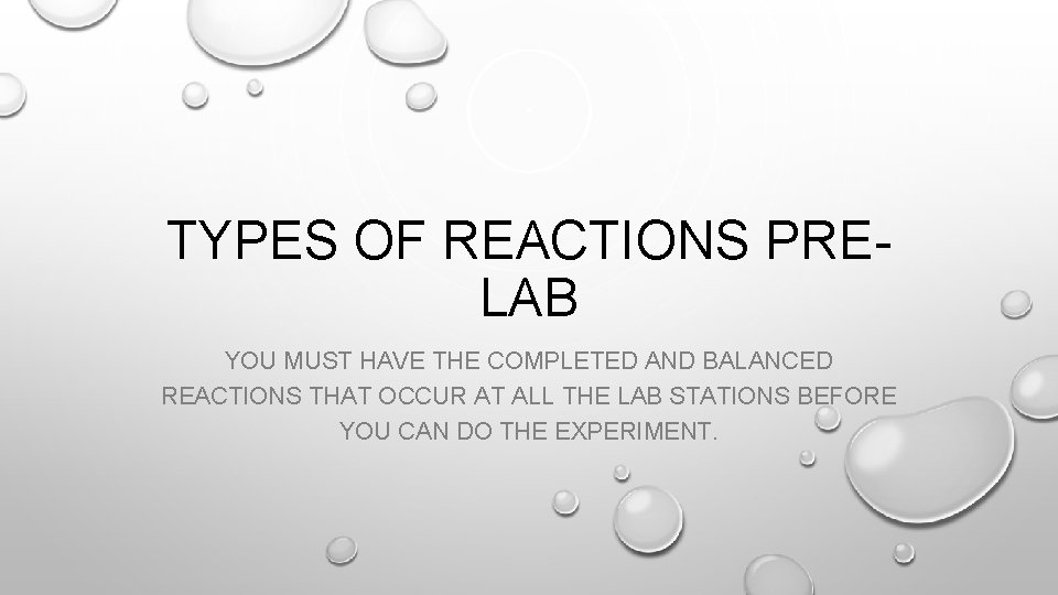 TYPES OF REACTIONS PRELAB YOU MUST HAVE THE