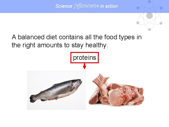 Lesson Food Science Differentiation in action A balanced