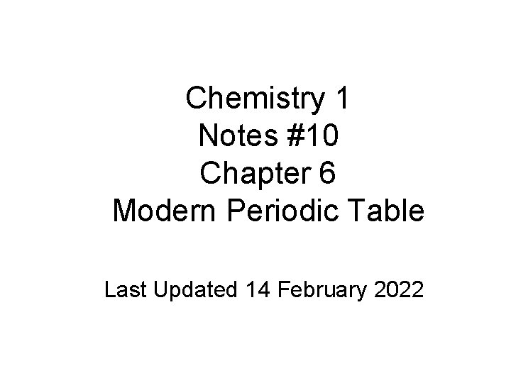 Chemistry 1 Notes 10 Chapter 6 Modern Periodic