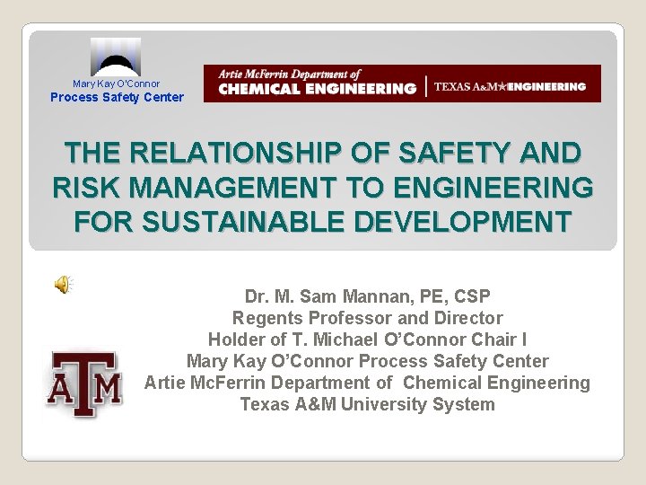 Mary Kay OConnor Process Safety Center THE RELATIONSHIP