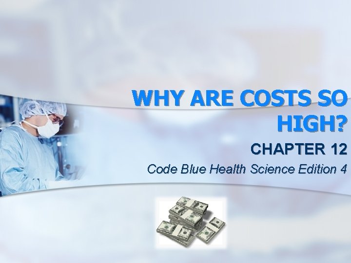 WHY ARE COSTS SO HIGH CHAPTER 12 Code