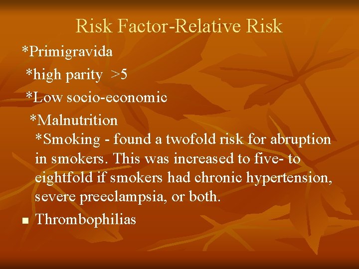 APHABRUPTIO PLACENTAE DEF Bleeding from premature separation of