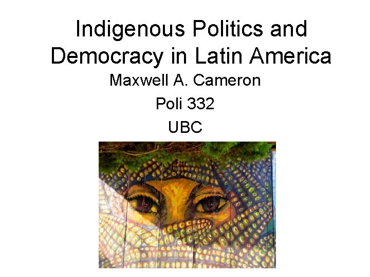 Indigenous Politics and Democracy in Latin America Maxwell