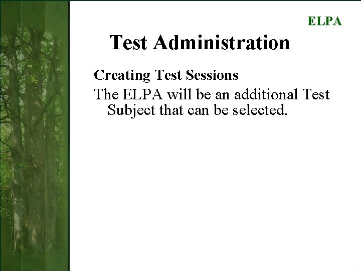 ELPA ELPA Objectives Understand the definition and purpose