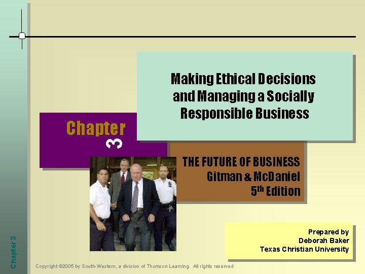3 Chapter Making Ethical Decisions and Managing a