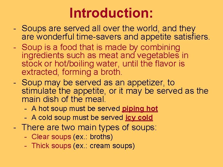 Soups Objectives Definition of soup Two main types