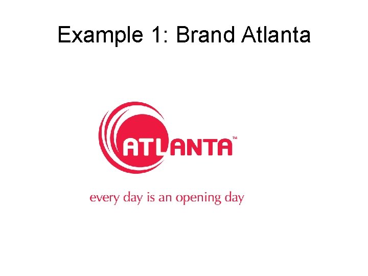 Branding Cities Atlanta and Omaha as Case Studies