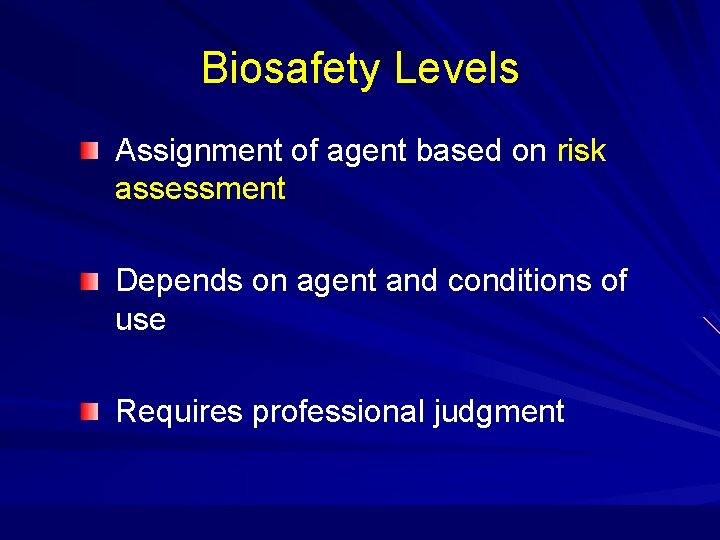 Biosafety Levels and Risk Groups Baha Eldin Khalid