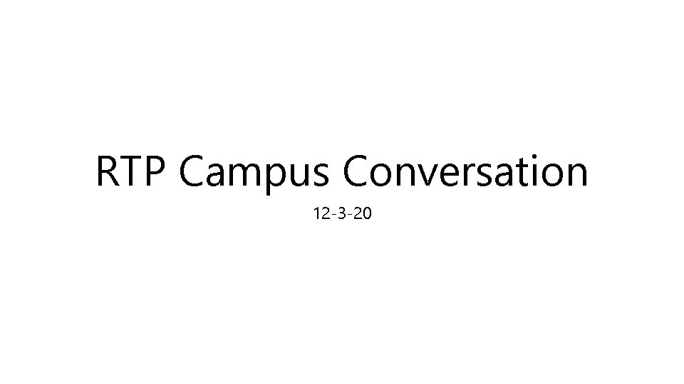 RTP Campus Conversation 12 3 20 Zoom etiquette