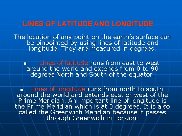 LINES OF LATITUDE AND LONGITUDE The location of